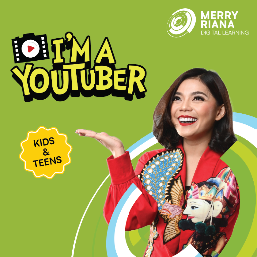 Program I'M A YOUTUBER - Merry Riana Digital Learning